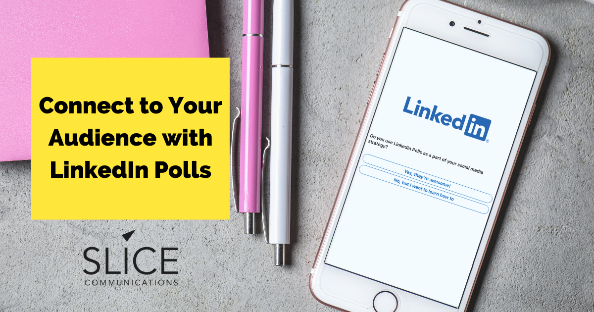 Using LinkedIn Polls in Your Social Media Strategy | Slice Communications