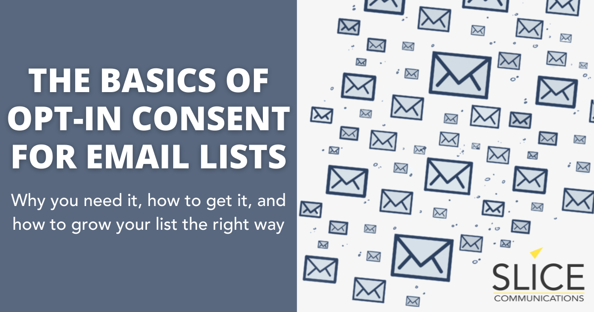The Basics of Opt-In Consent for Email Lists | Slice Communications