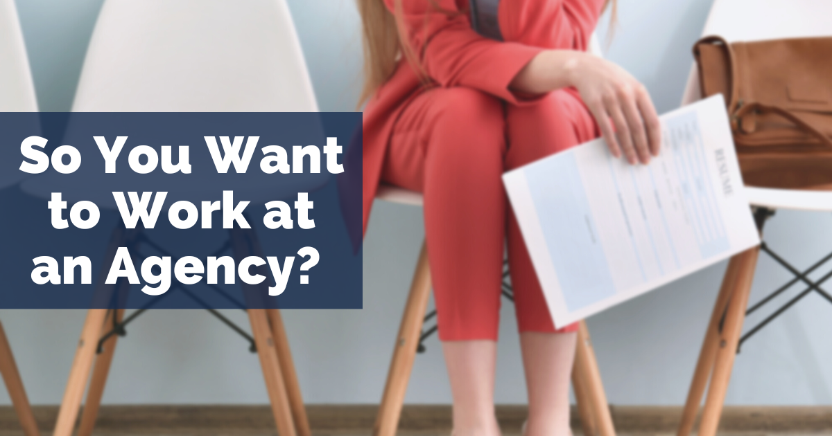 So You Want to Work at an Agency? – Slice Communications