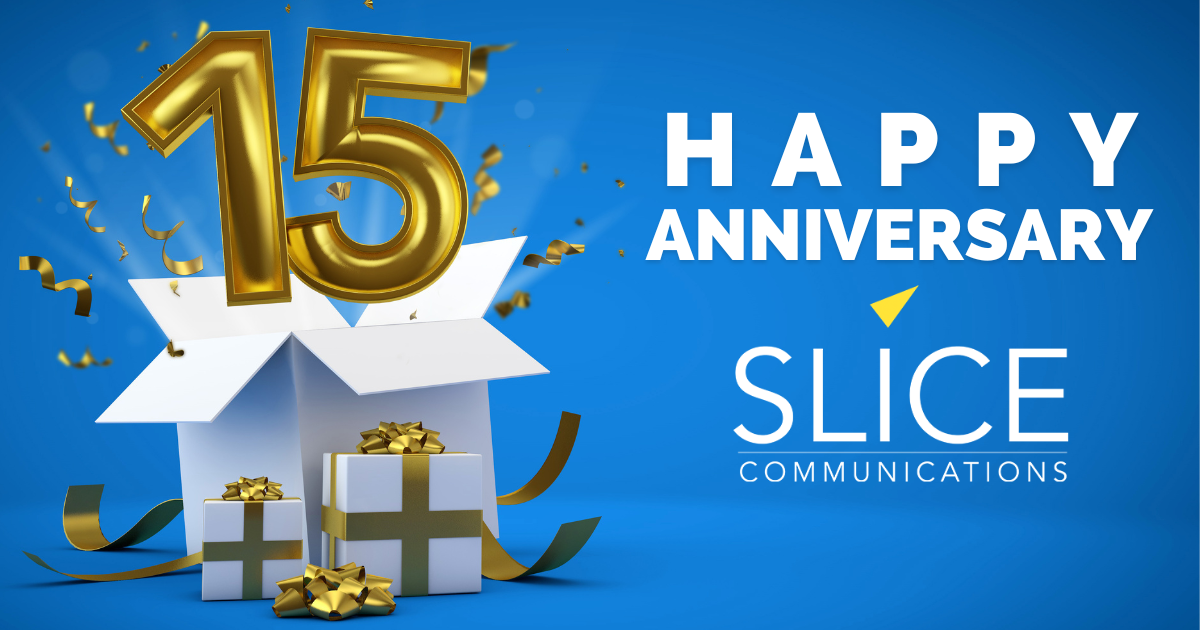 15th Anniversary of Slice Communications - Slice Communications